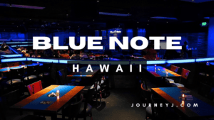 Your Guide to Blue Note Hawaii: Dive Deep into the Rhythm - JourneyJ.com