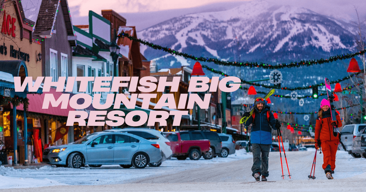 Whitefish Big Mountain Resort: A Comprehensive Guide to Your Next ...