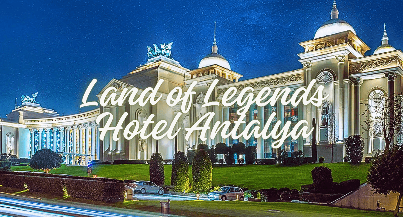 The Land of Legends Hotel Antalya With Updated Price 2025 - JourneyJ.com