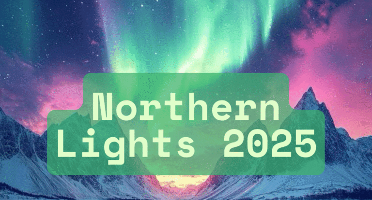 Northern Lights 2025: The Ultimate Guide to Chasing the Aurora Borealis ...