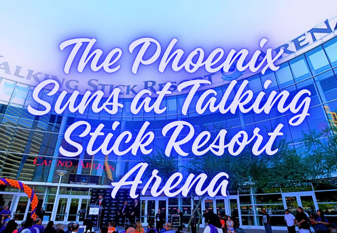 Phoenix Suns and Talking Stick Resort Arena Updated Price & All 2025🏀 ...
