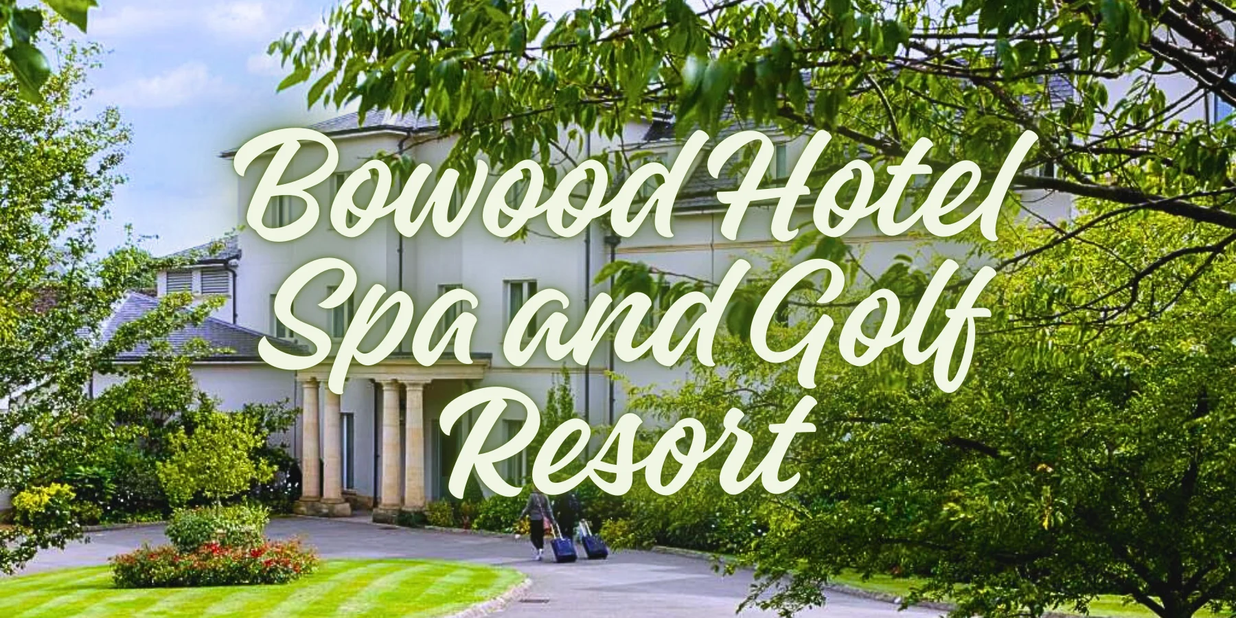Bowood Hotel Spa and Golf Resort Updated Price and All 2025 Edition🏰💦⛳ ...
